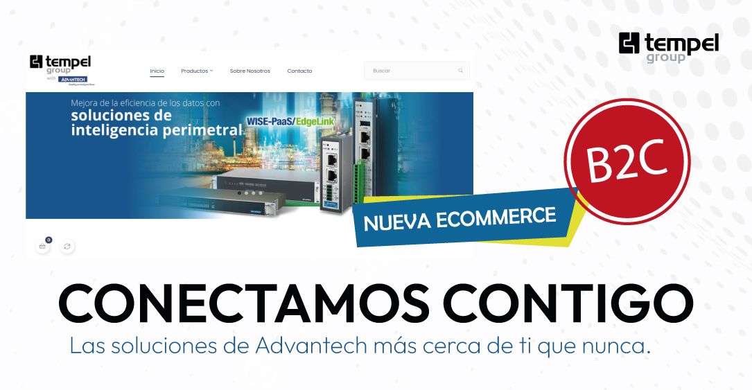Tempel Group y Advantech lanzan una nueva e-commerce B2C especializada en productos industriales ...